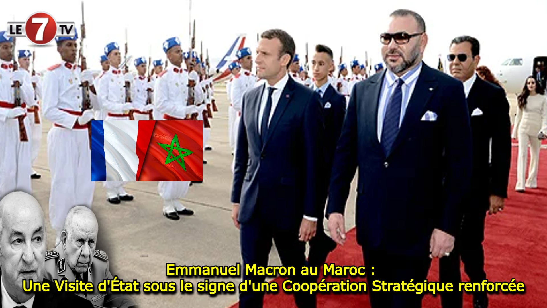 Emmanuel Macron au Maroc : Une Visite d’État sous le signe d’une ...