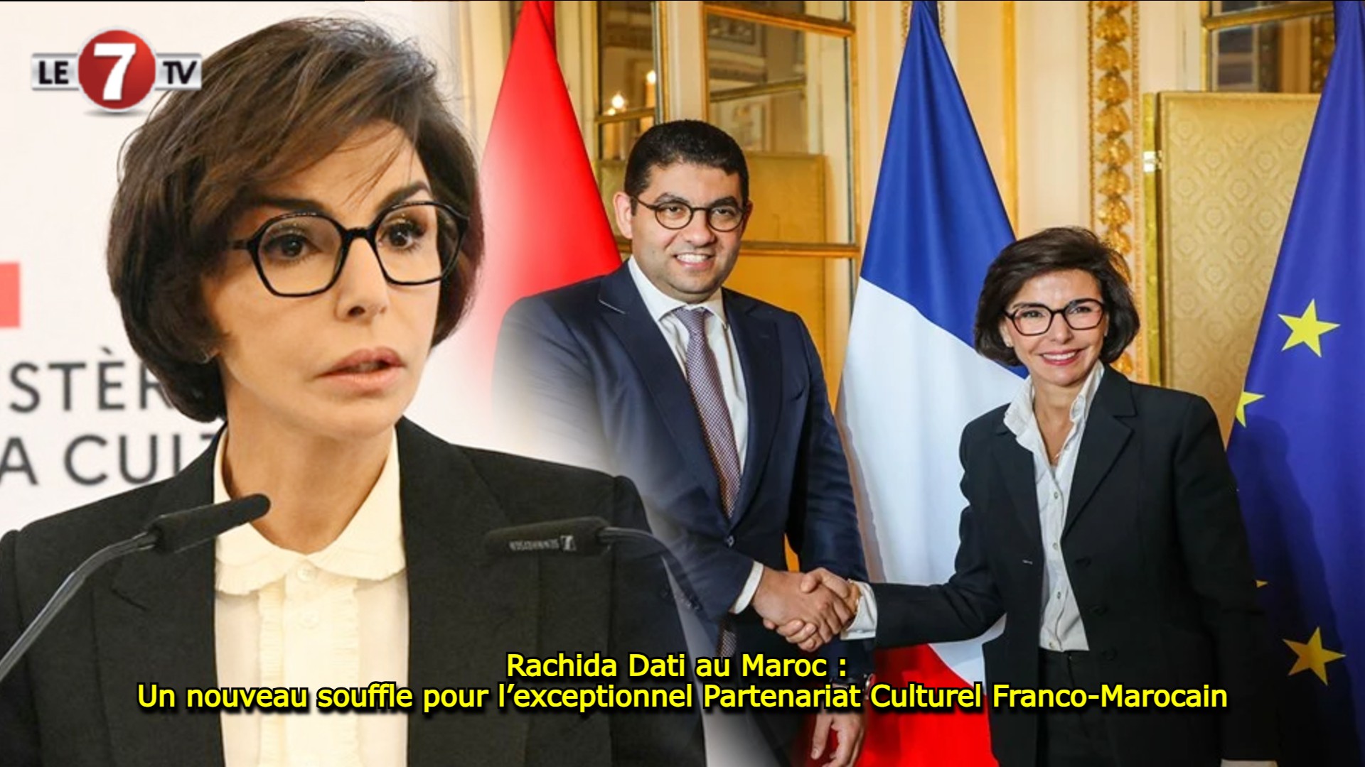 Rachida Dati au Maroc : Un nouveau souffle pour l’exceptionnel ...