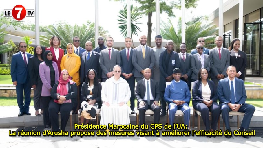 Présidence Marocaine du CPS de l’UA: La réunion d’Arusha propose des ...
