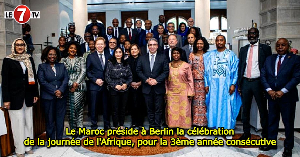 Le Maroc préside à Berlin la célébration de « la Journée de l’Afrique ...