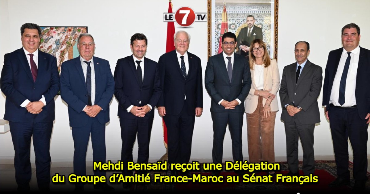 Mehdi Bensaïd reçoit une Délégation du Groupe d’Amitié France-Maroc au ...