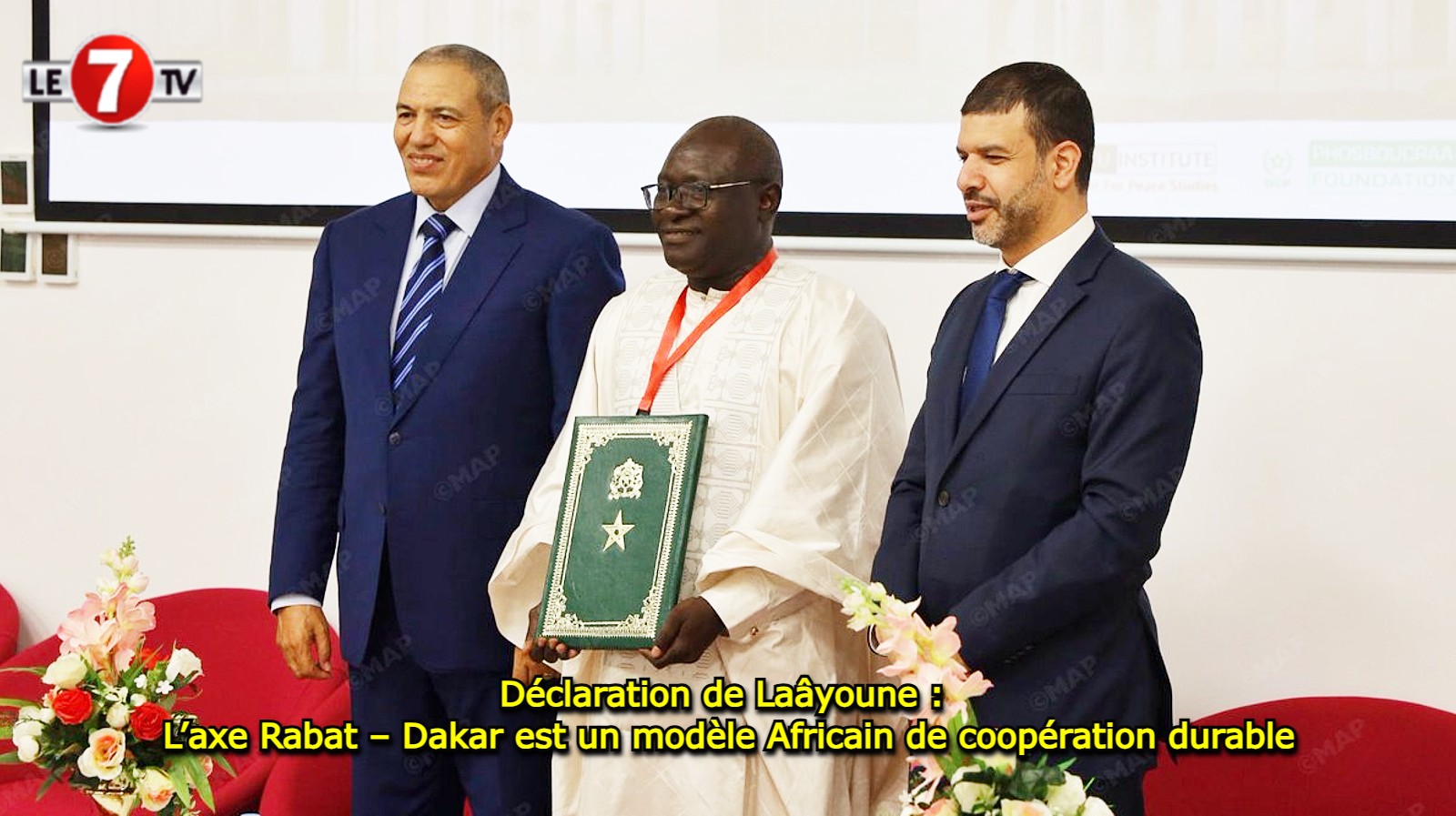 Déclaration de Laâyoune : L’axe Rabat – Dakar est un modèle Africain de ...