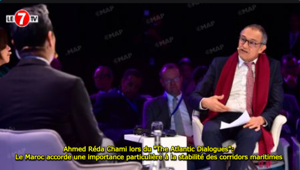 Ahmed Réda Chami lors du « The Atlantic Dialogues »: Le Maroc accorde ...