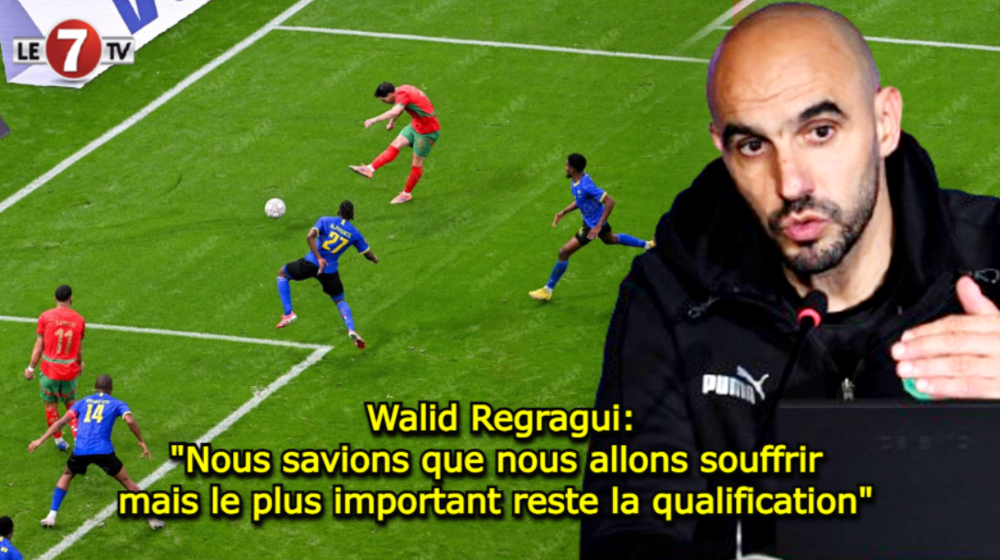 Walid Regragui: « Nous savions que nous allons souffrir, le plus ...
