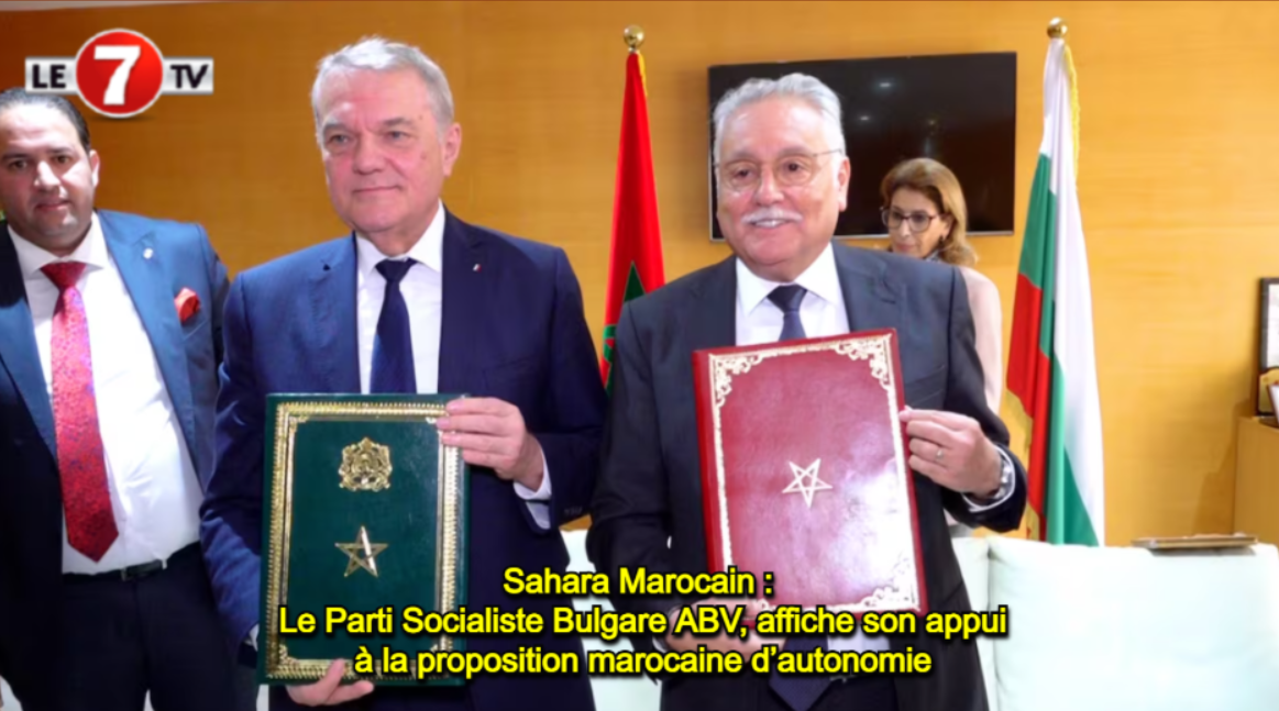 Sahara Marocain : Le Parti Socialiste Bulgare ABV, affiche son appui à ...